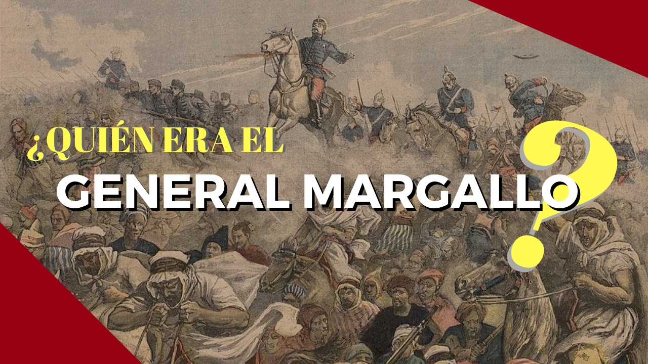 ¿Quién era el General Margallo? | El Reto Histórico